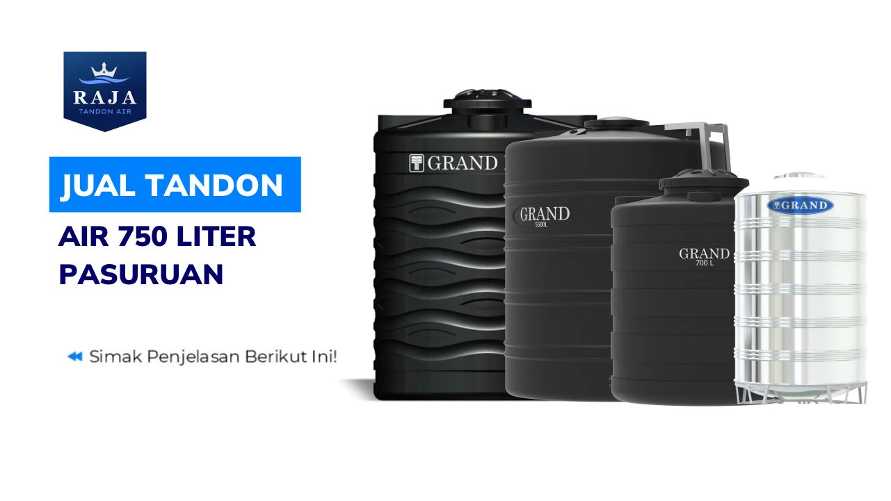 Jual Tandon Air 750 Liter Pasuruan - Raja Tandon